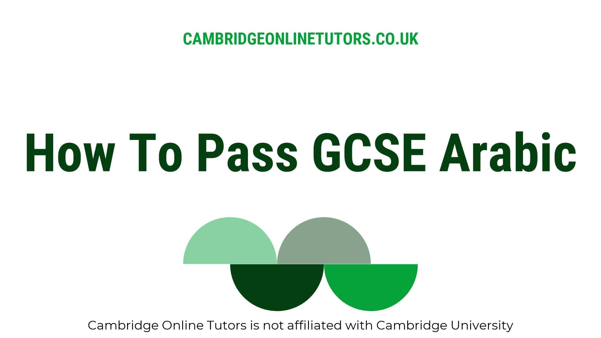 How To Pass GCSE Arabic - Cambridge Online Tutors