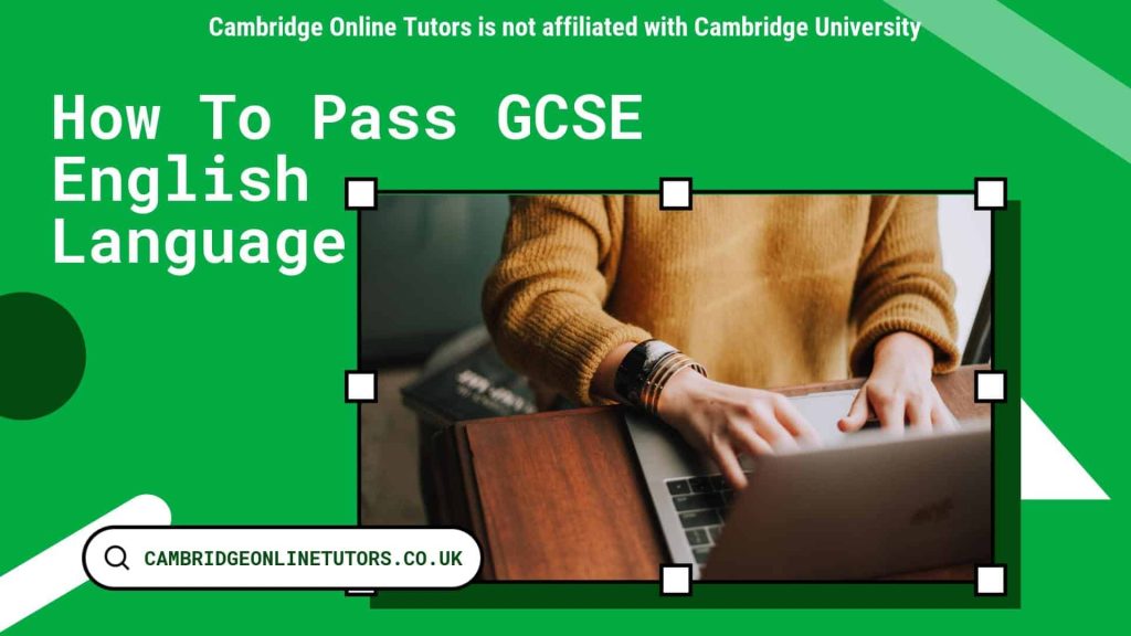 How To Pass GCSE English Language - Cambridge Online Tutors